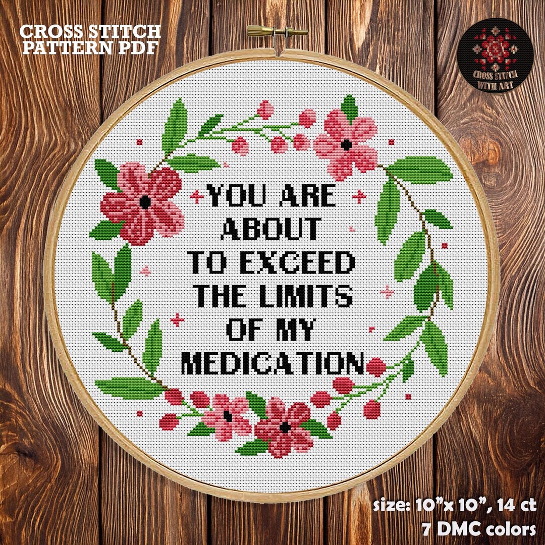 Snarky Medication Limit Cross Stitch Pattern, Funny Sarcastic ...