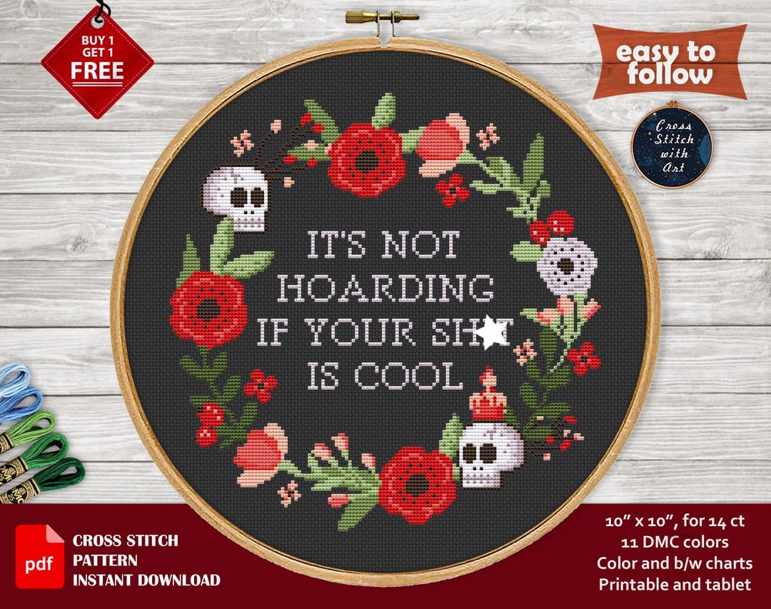 Snarky "it's Not Hoarding" Cross Stitch Pattern, Flowers & Skulls (PDF ...
