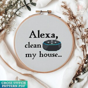 Alexa Clean My House - Cross Stitch Pattern PDF. Funny Modern ...
