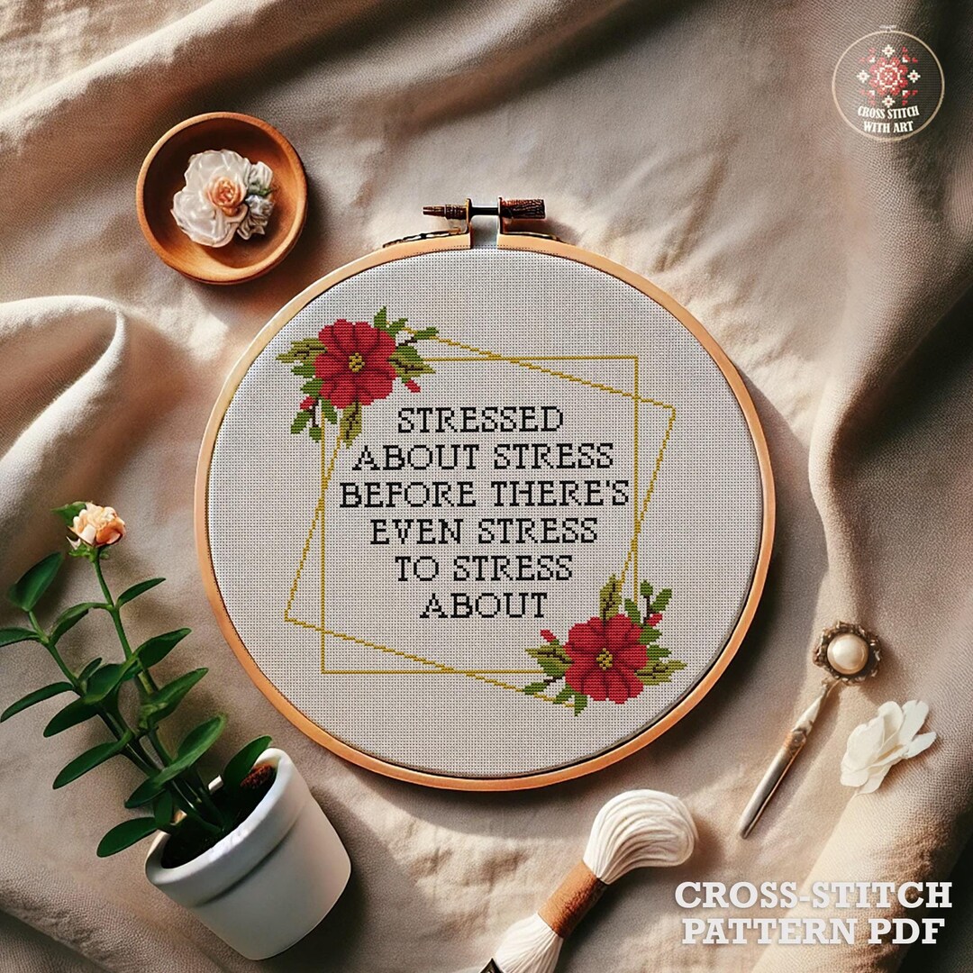 Stressed About Stress Cross Stitch Pattern PDF – Funny Quote Embroidery ...