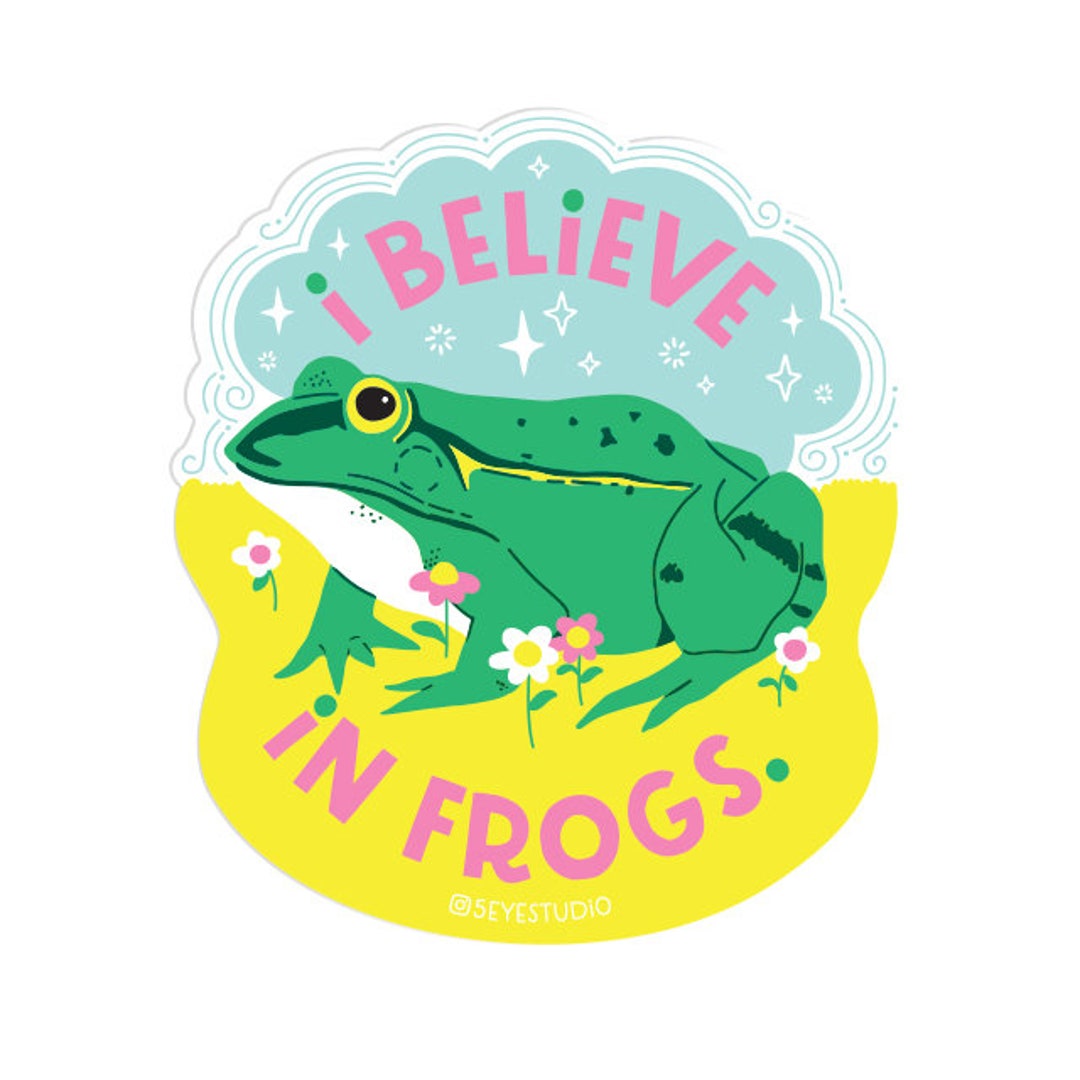 I Believe in Frogs Vinyl Diecut Sticker - Etsy