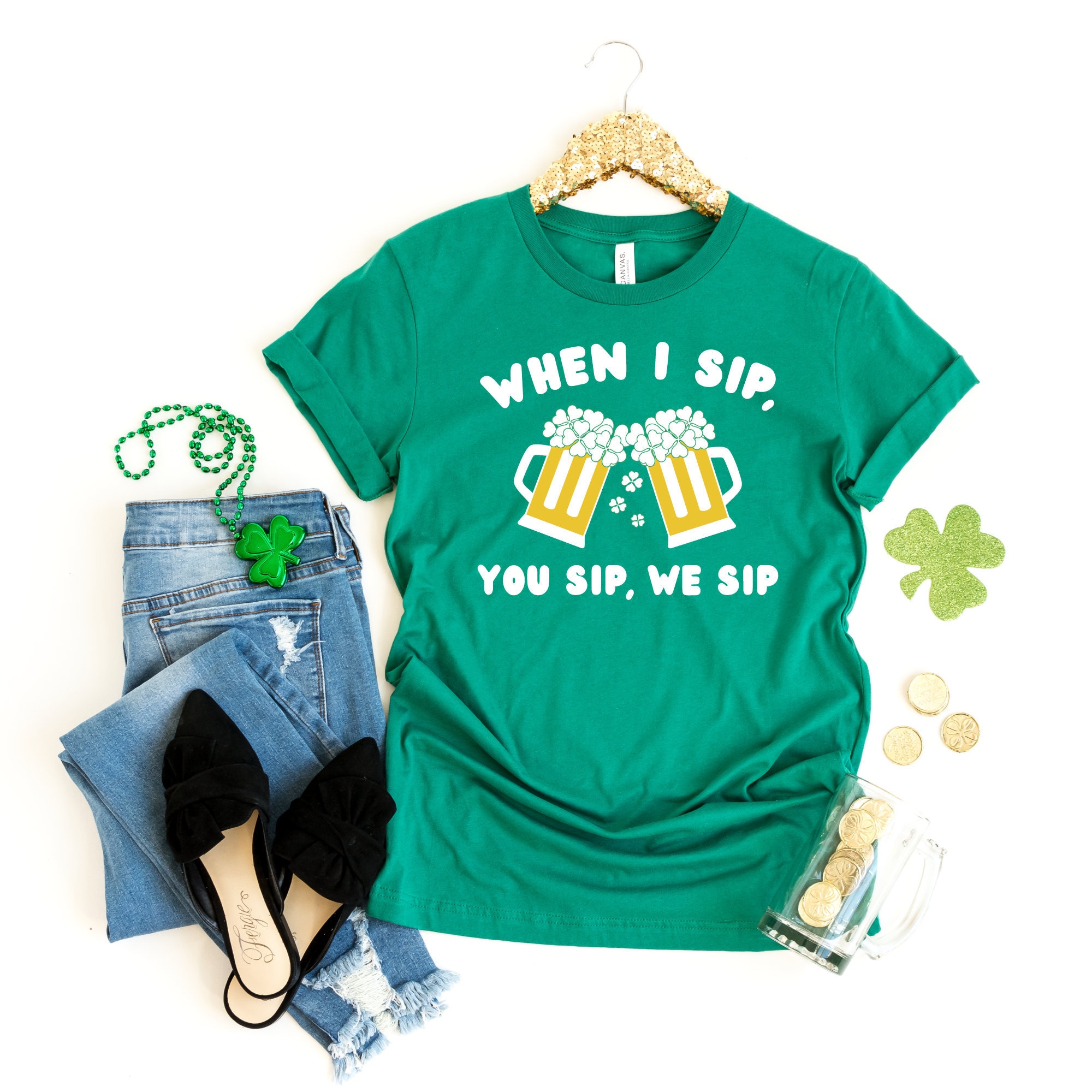 St Patricks Day Shirt Women When I Sip You Sip We Sip Cute - Etsy