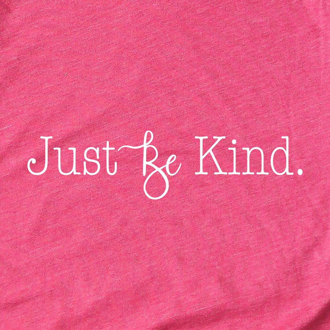 Just Be Kind Shirt Kindness Shirt Choose Kind Tshirt Tshirt - Etsy