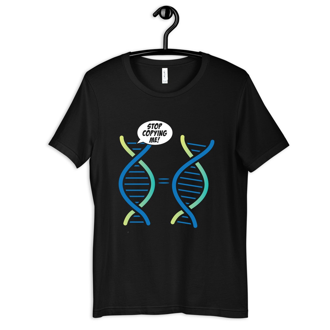 DNA Shirt, Funny Genetics T-shirt, Geneticist Tee, Biology Biologist ...