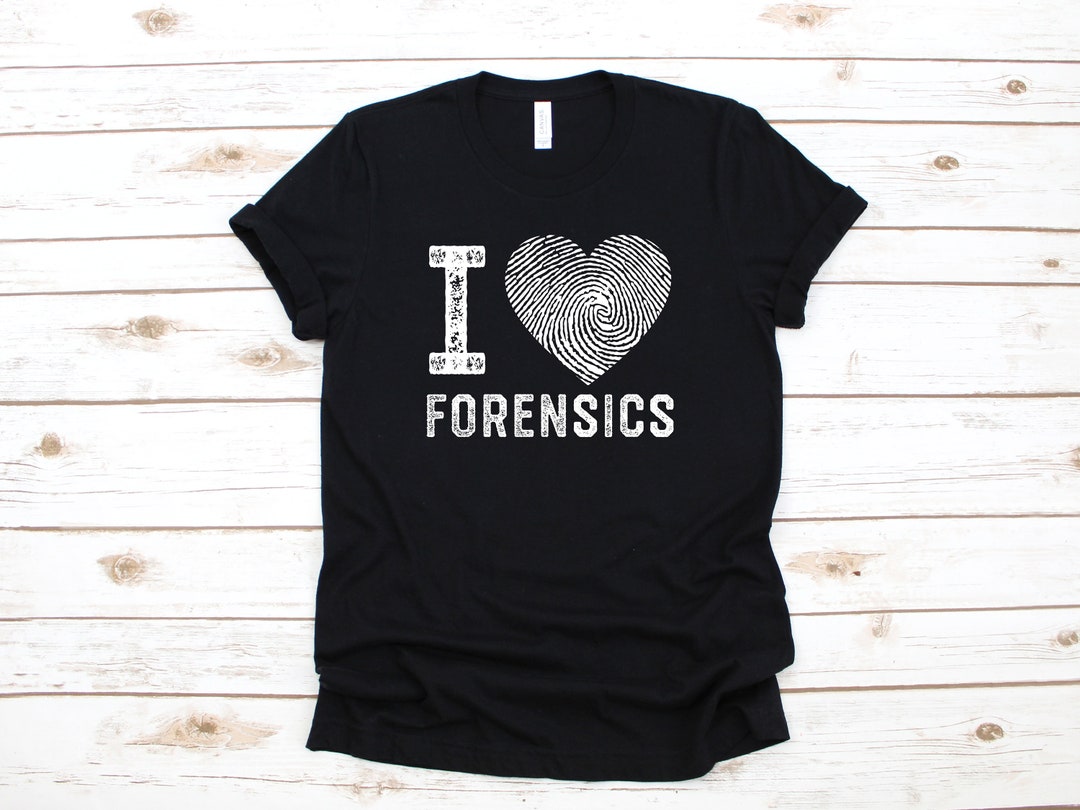 I Love Forensics / Forensic Science Shirt / Forensic Scientist T-shirt ...