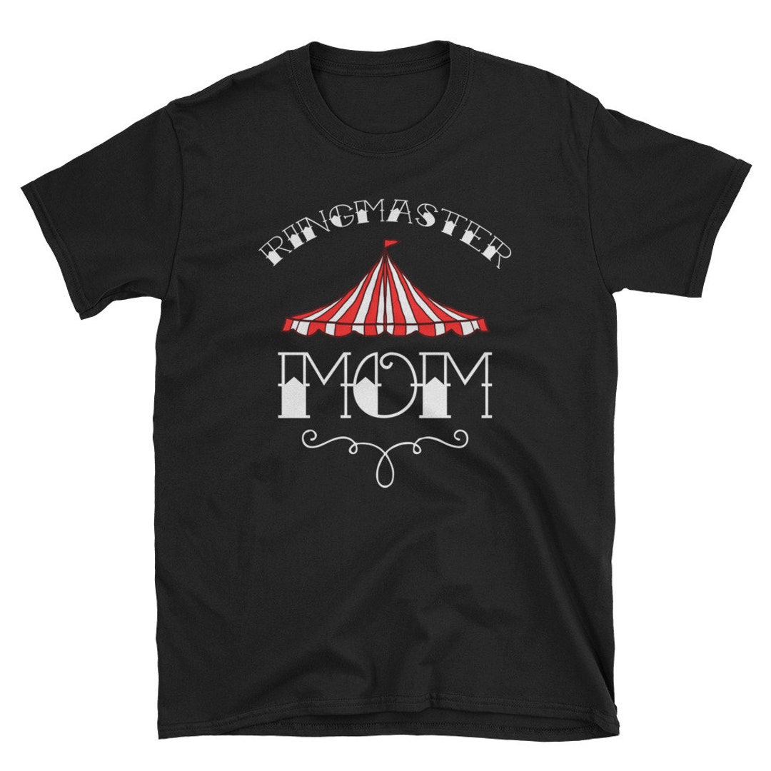 Ringmaster Mom Circus Shirt Carnival Birthday Party T Shirt Gift Tee - Etsy