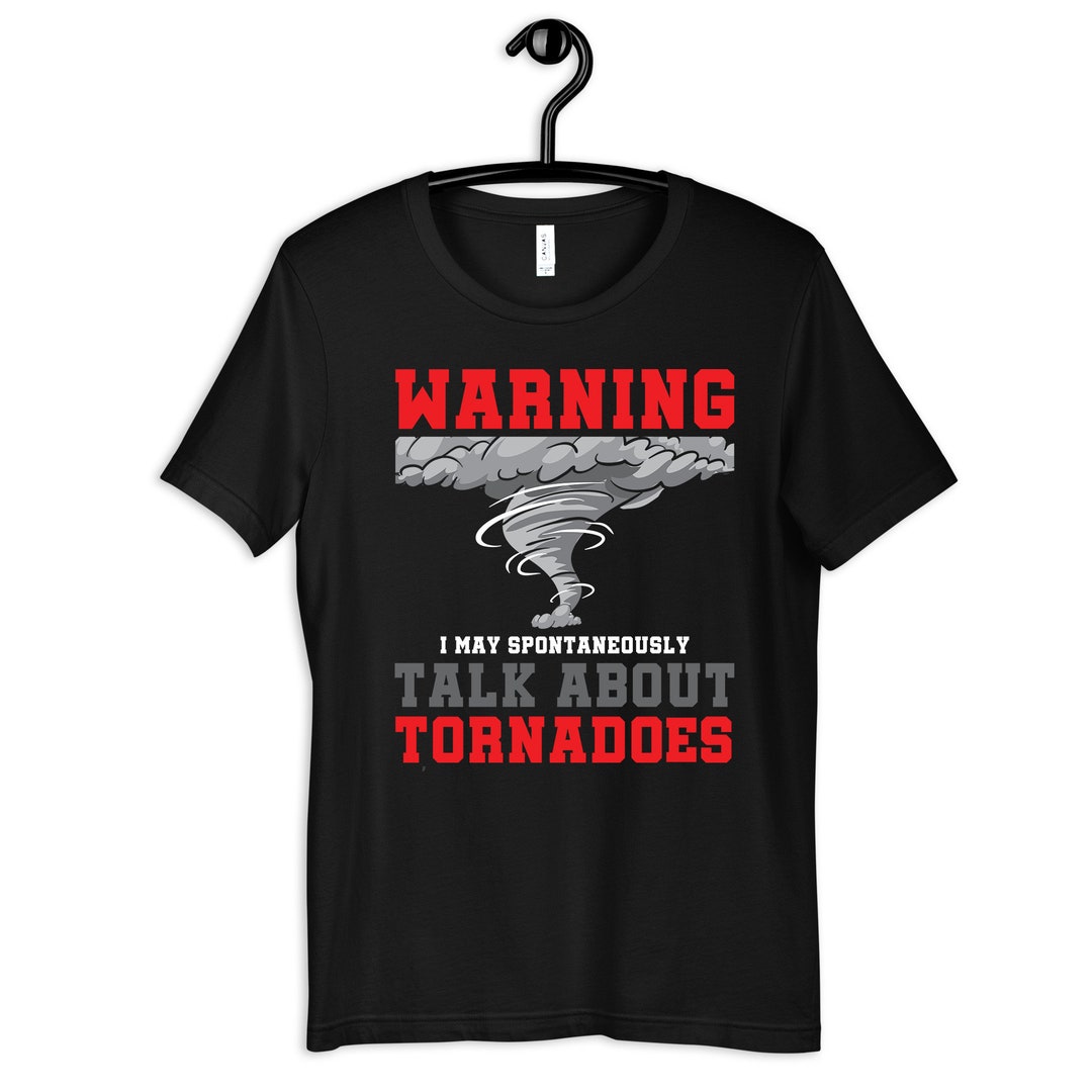 Tornadoes Shirt, Warning Talk About Tornadoes, Tornado T-shirt, Kids ...