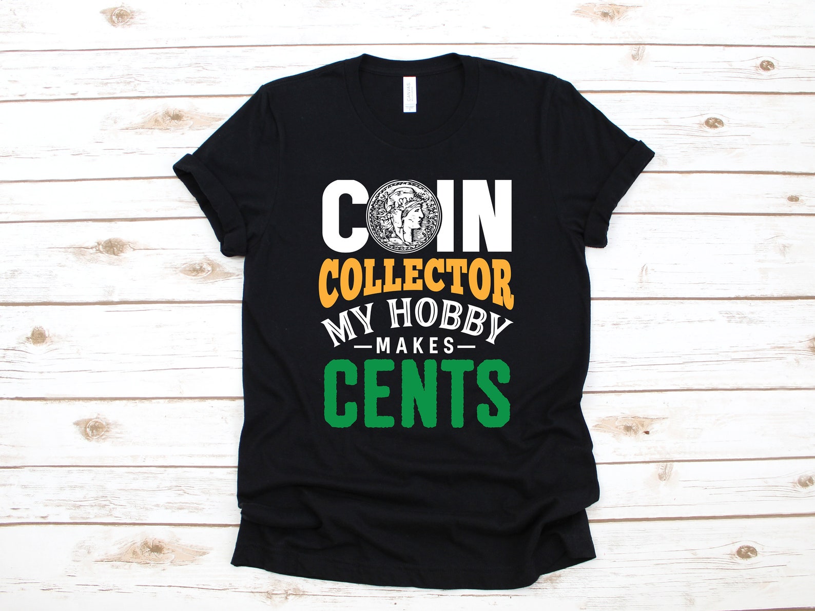 Coin Collecting Shirt, Coin Collector T-shirt, My Hobby Makes Cents T ...