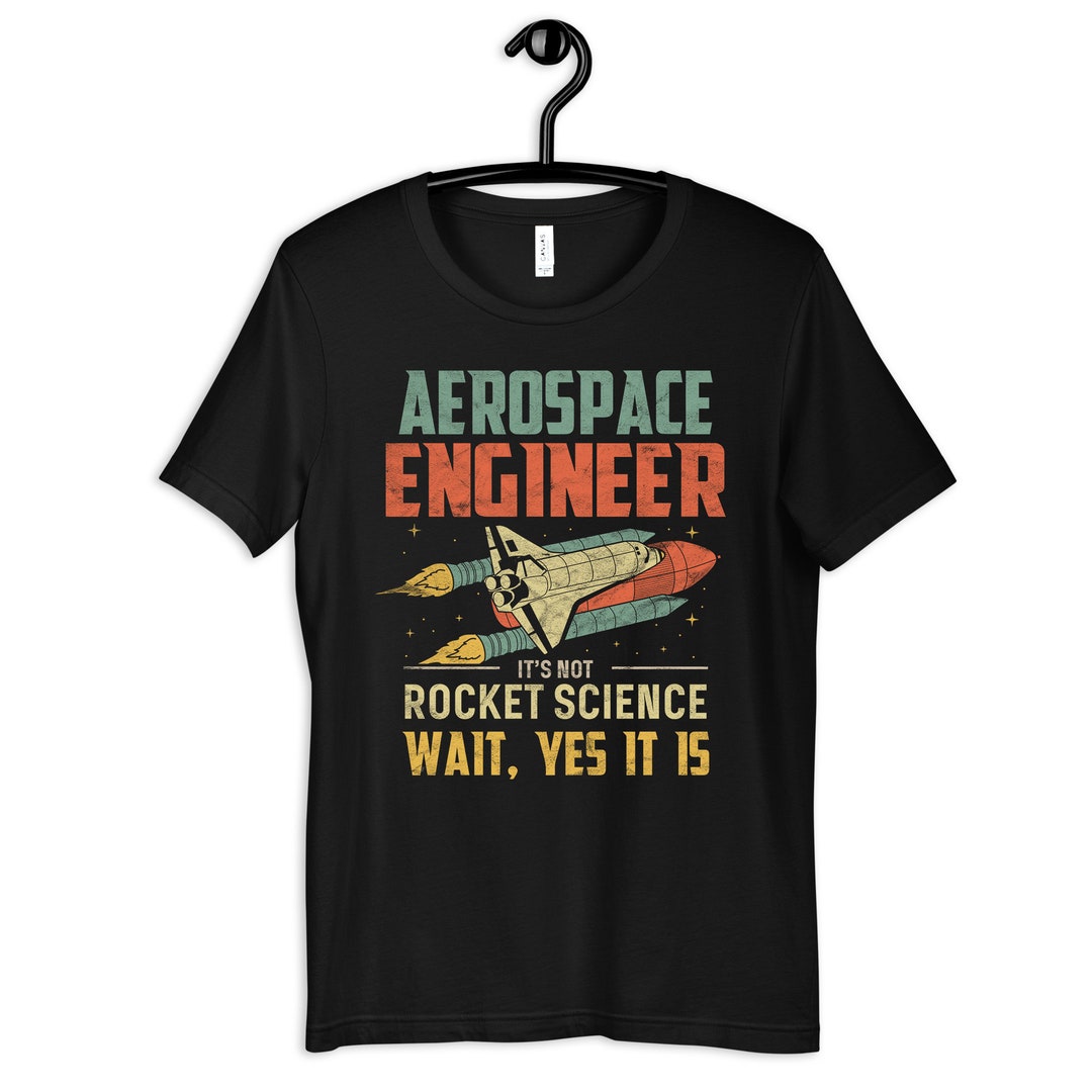 Funny Aerospace Engineer T-shirt, Rocket Scientist Hoodie, Space Tees ...