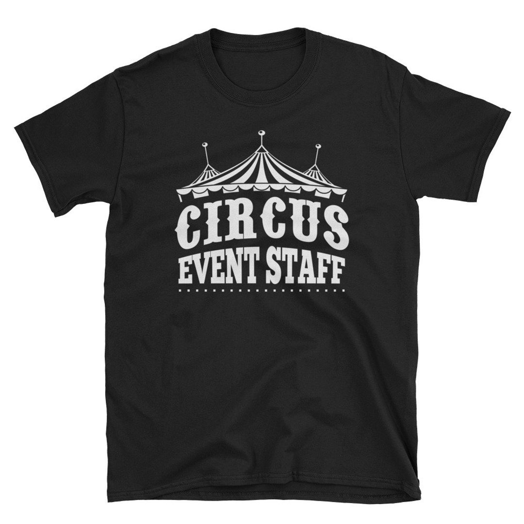 Circus Event Staff Shirt Carnival Birthday Party T Shirt Gift - Etsy