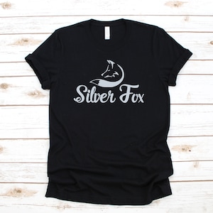 Silver Fox Shirt, Gray Hair, Going Grey, Funny Dad Fathers Day T-shirt ...