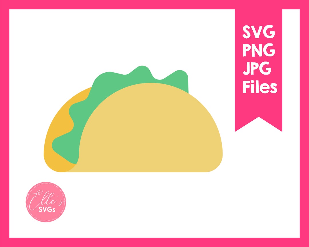 Taco Svg Taco Cut File Taco Clipart Mexican Food Svg - Etsy