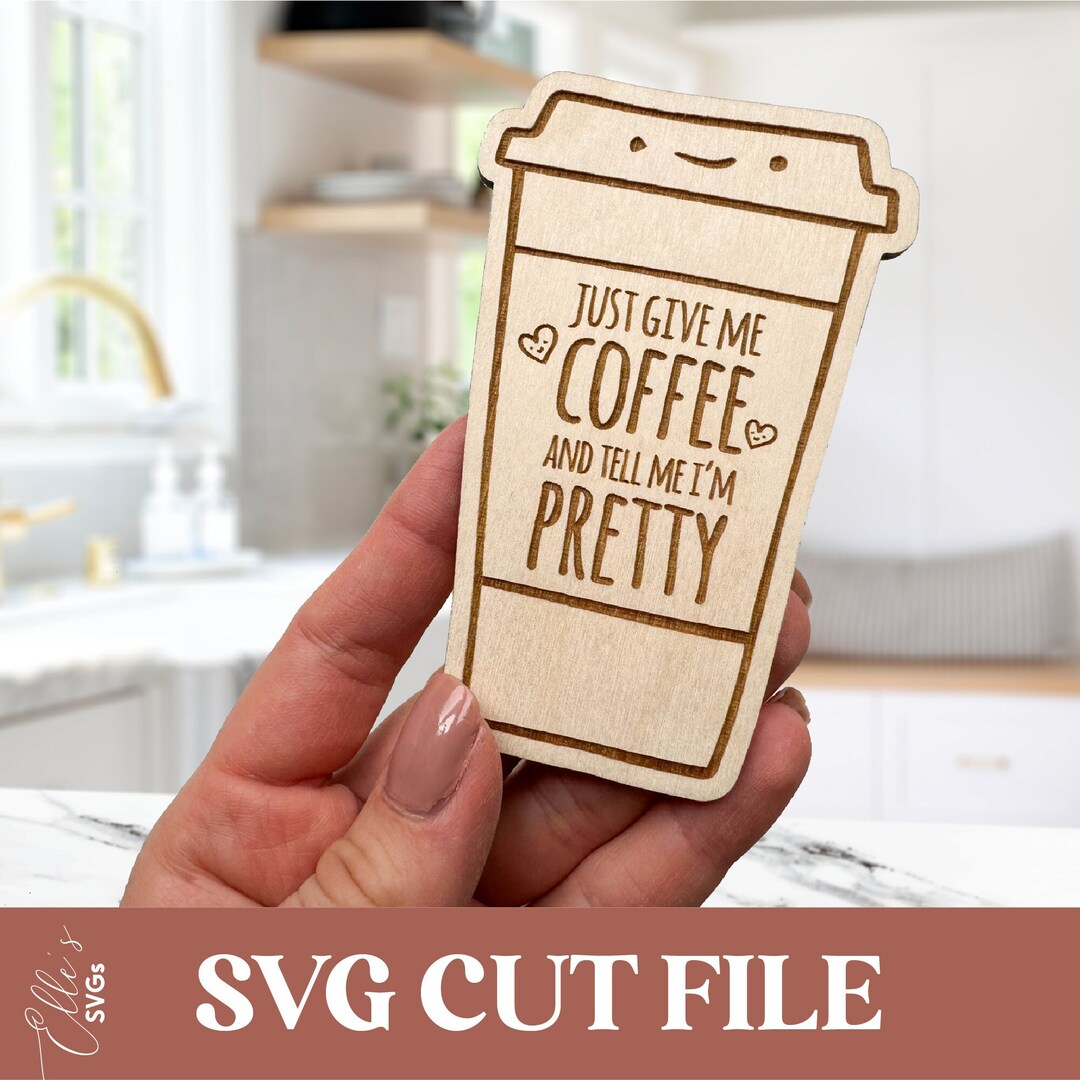 Cute Coffee Magnet, SVG Cut File, Wood Magnet, Coffee Lover, Laser File ...