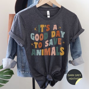 Animal Rescue Shirt, It's a Good Day to Save Animals Tee, Pet Adoption ...