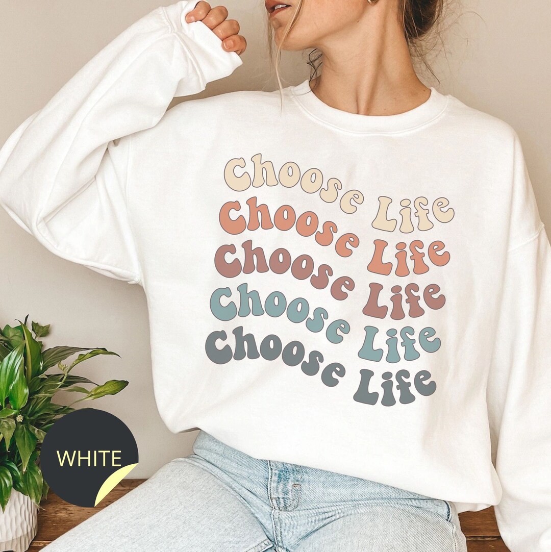 Choose Life Sweatshirt, Pro-life Sweatshirt, Save the Babies Sweater ...