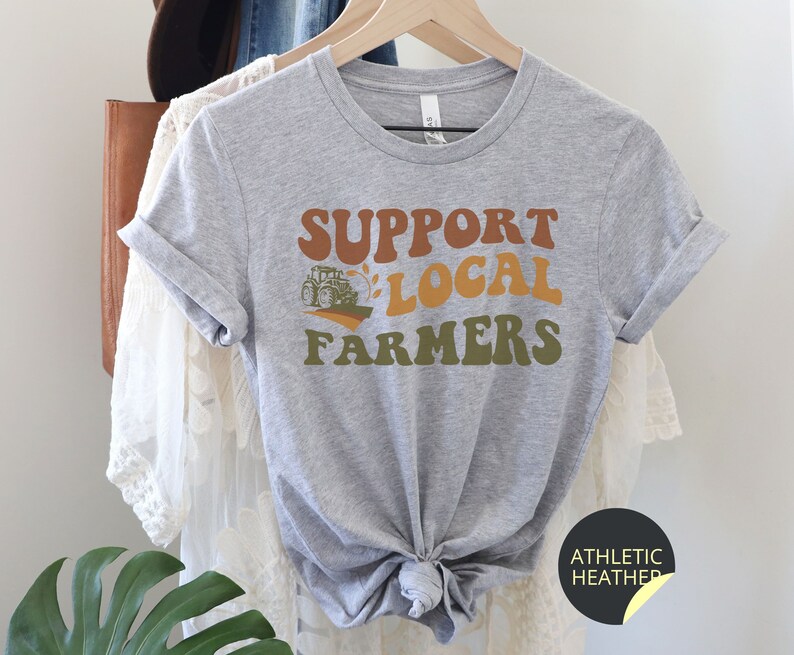 Support Local Farmers Shirt Agriculture Shirt Farmer's - Etsy