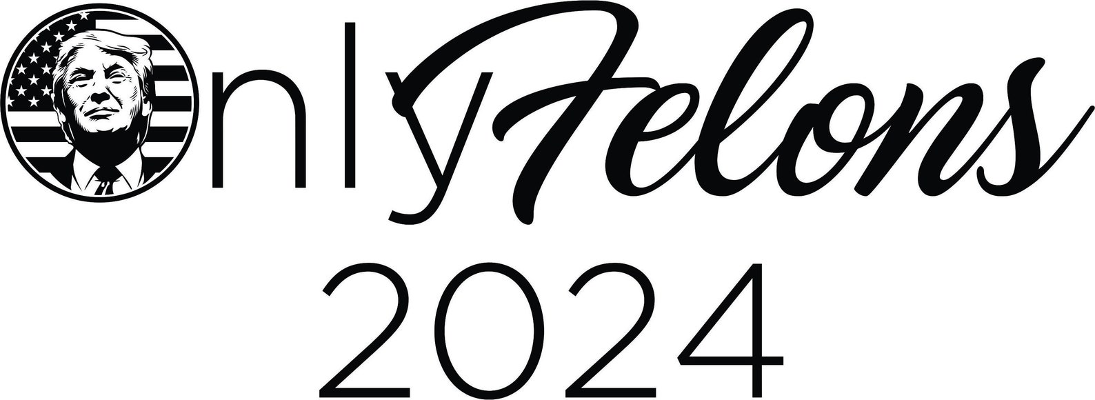 Only Felons, Laser Engraving File, Hat Patches, Trump 2024 - Etsy