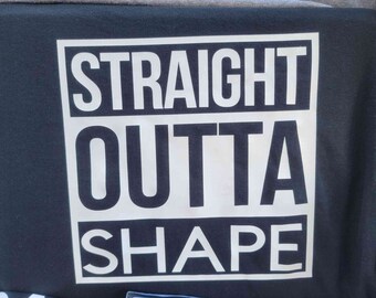 Straight Outta Shape T-shirt - Etsy