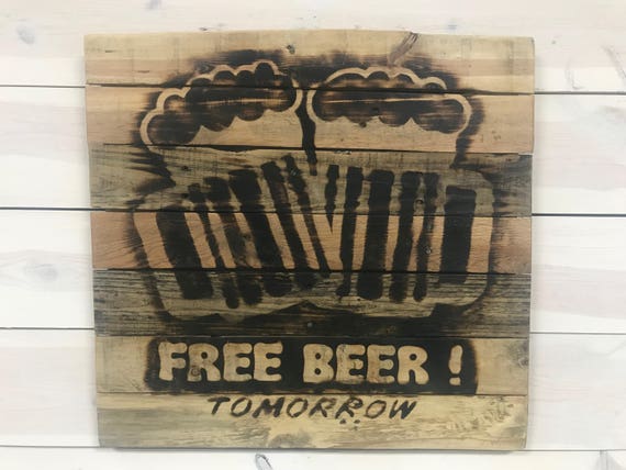 Free Beer Tomorrow Reclaimed Timber Sign | Etsy