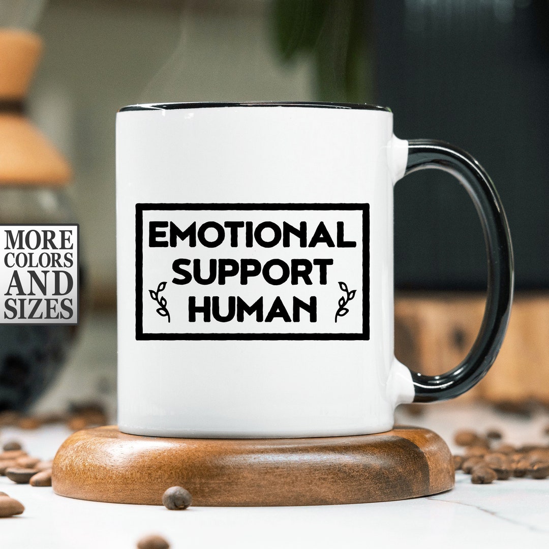 Emotional Support Human Mug, Emotional Support Person Cup - Etsy