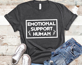 Emotional Support Human Shirt Mental Health Shirt, Kindness Shirt ...