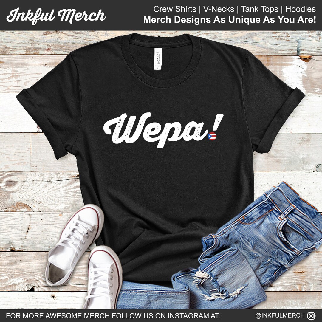 Wepa Shirt, Puerto Rico Shirt, Boricua Shirt, Puerto Rican Gifts, Wepa ...