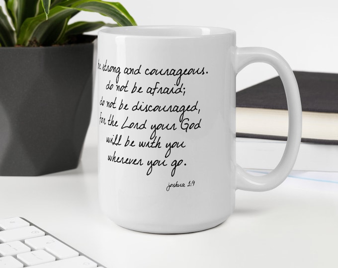 Bible Verse Mug, Christian Mug, Scripture Mug, Be Strong and Courageous ...