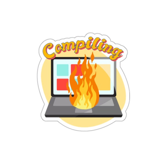 Compiling Burning Laptop Funny Geek Gift Die-cut Sticker - Etsy
