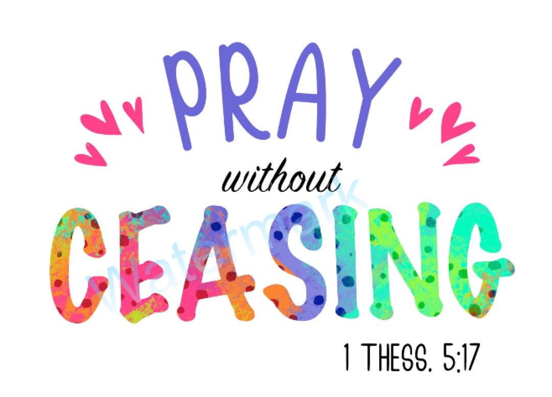 Pray Without Ceasing Sublimation Design File, Pray Sublimation PNG File ...
