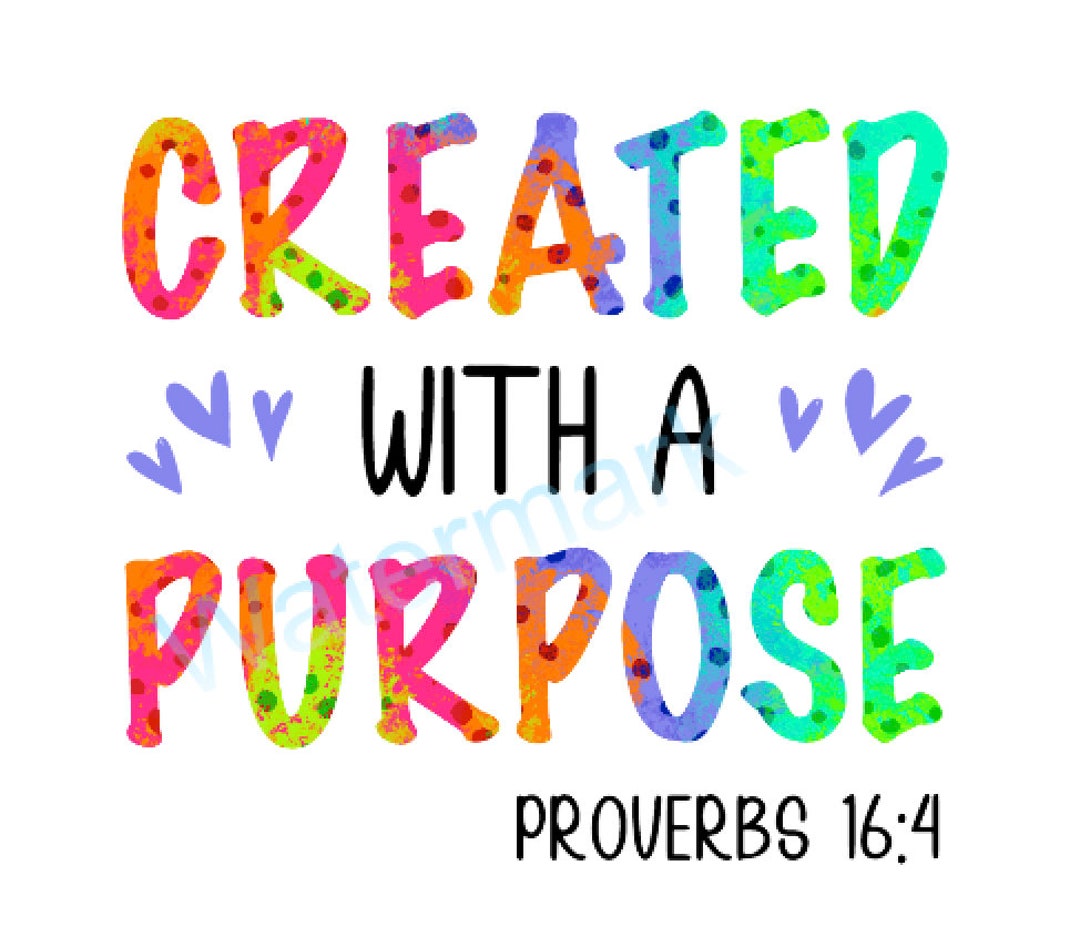 Created With a Purpose Png, PNG for Sublimation, Christian PNG ...