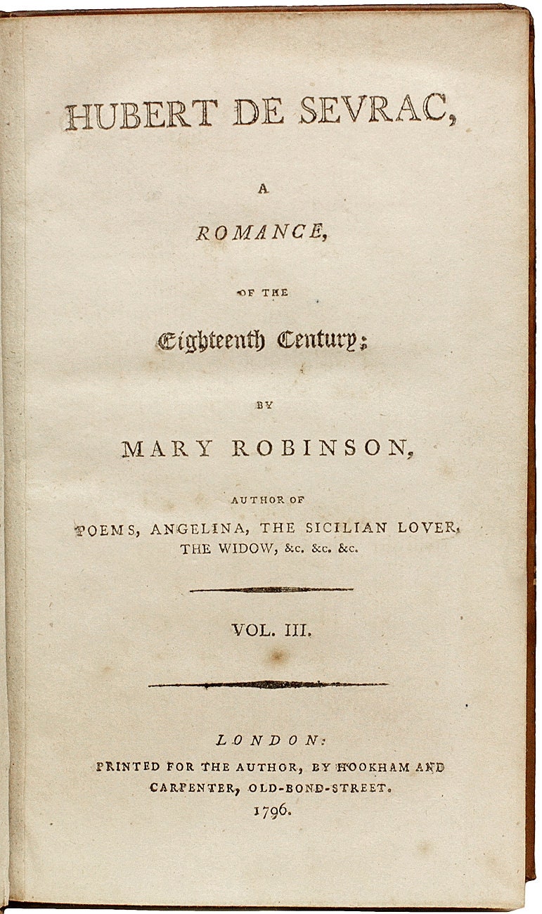 ROBINSON, Mary. Hubert De Sevrac, a Romance of the Eighteenth Century ...