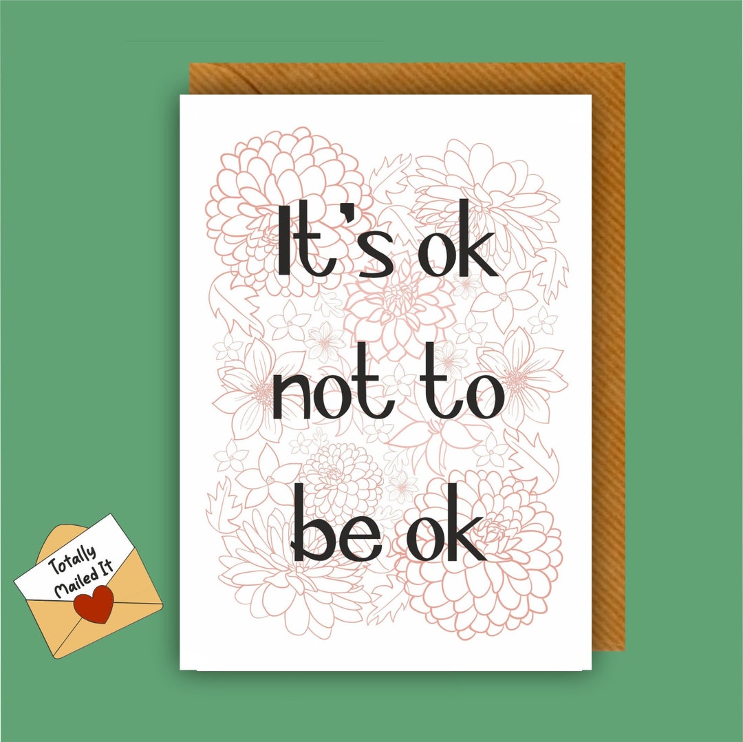 Get Well Soon Card -thinking of You- Its Ok Not to Be Ok- Mental Health ...