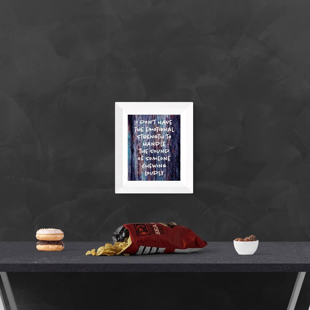 Chewing Loudly Humorous Quote Digital Print | 8x10 and 5x7 Loud Chewing ...