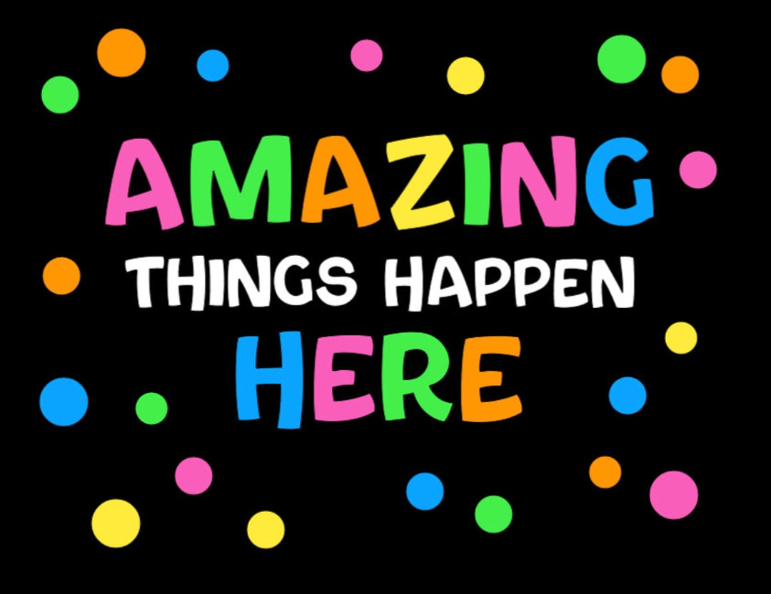 Amazing Things Happen Here Bulletin Board, Teacher School Bulletin ...