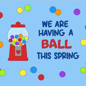 Gumball Machine Bulletin Board, We Are Having a Ball Bulletin Board ...