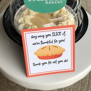 Teacher Appreciation, Any Way You Slice It, Pie Thank You Tag, Staff ...