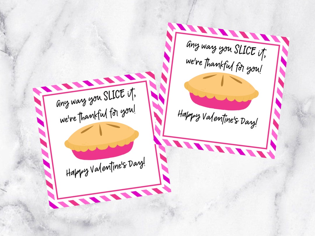 Any Way You Slice It, Pie Thank You Tag, Teacher Valentines, Teacher ...