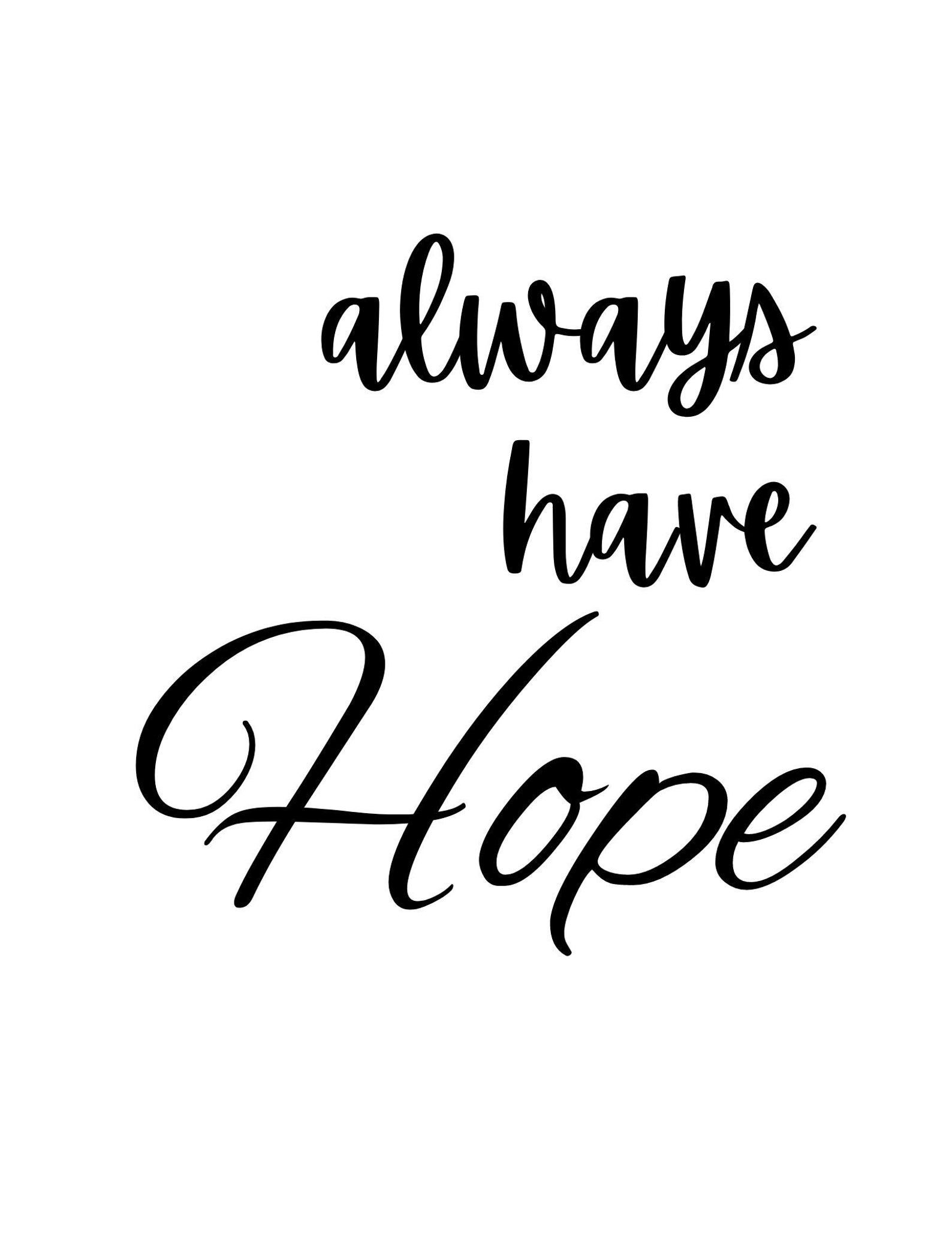 Instant Download - Always Have Hope Saying - Printable Image ...