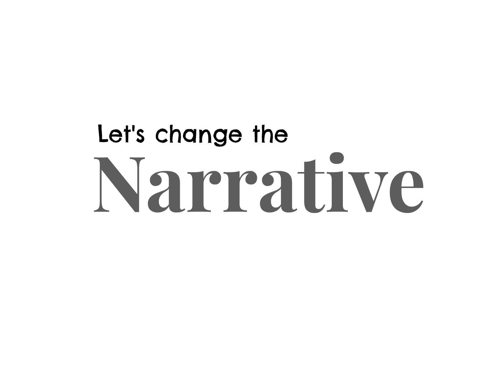 Instant Download - Let's Change the Narrative Printable Image ...