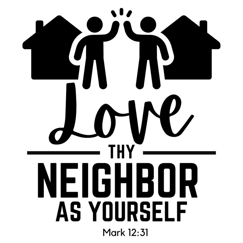 Love Thy Neighbor Bible Verse SVG: Christian Quote (digital Download ...