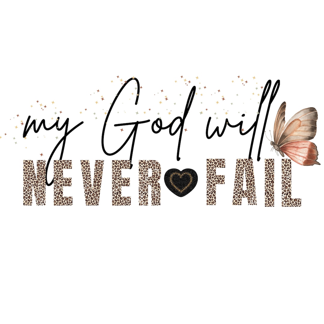 My God Will Never Fail PNG, Leopard Print Christian Sublimation, Bible ...