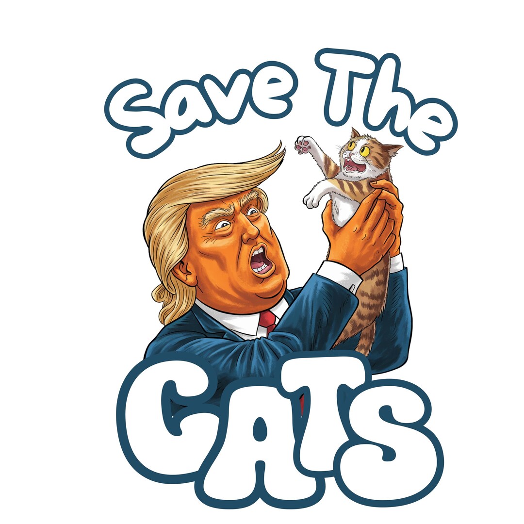 Funny Trump Save the Cats 2024 Png, Animal Lover Gift , Cat Lover ...