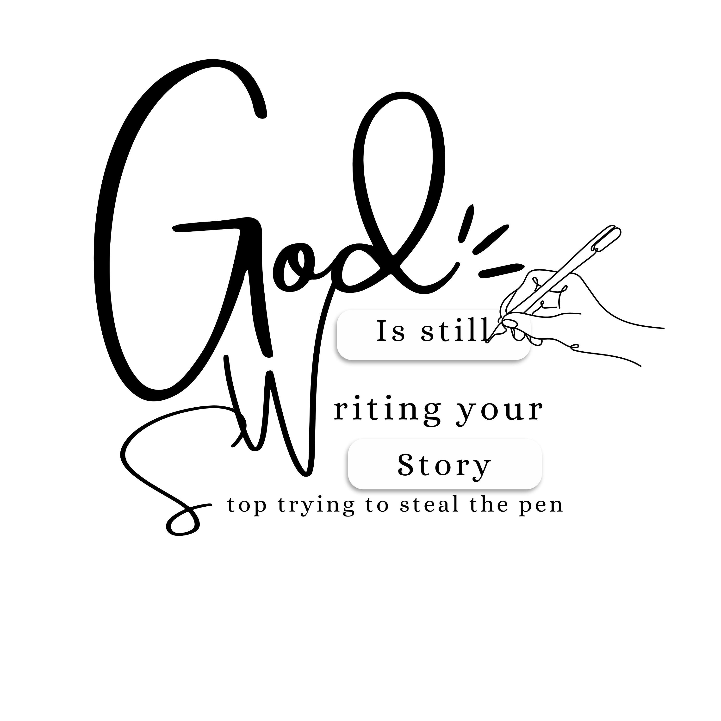 God is Still Writing Your Story SVG, Christian Svg, Religious Svg ...