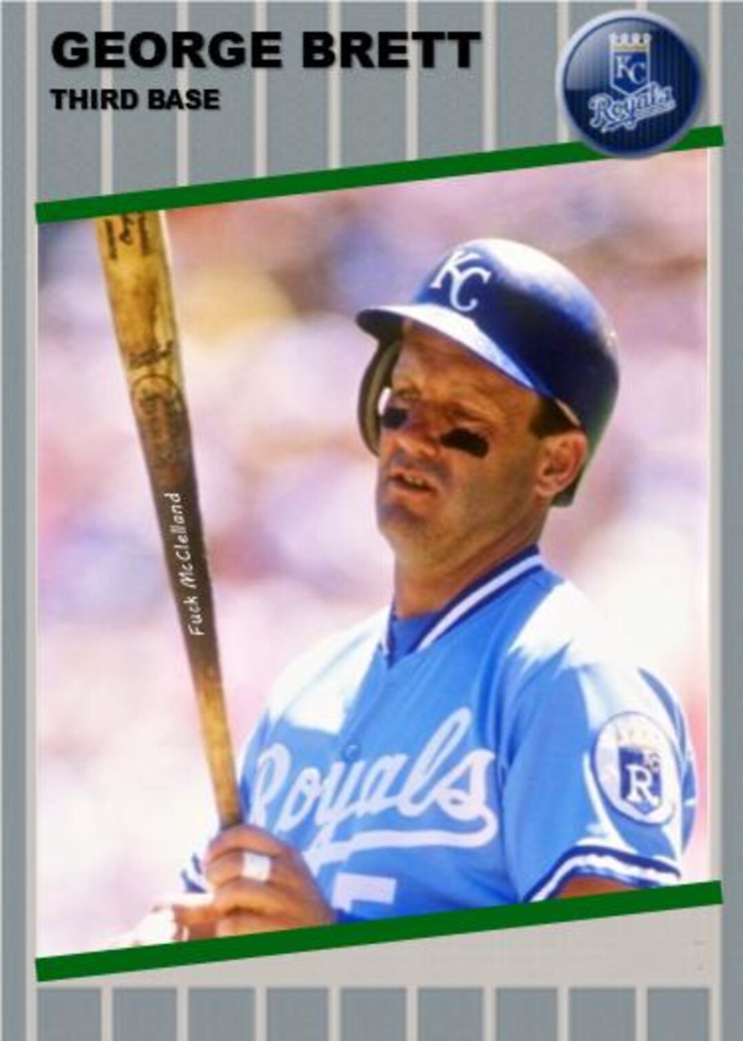 GEORGE BRETT " FU@@ Mcclelland " 1989 Billy Ripken Error Style Parody ...
