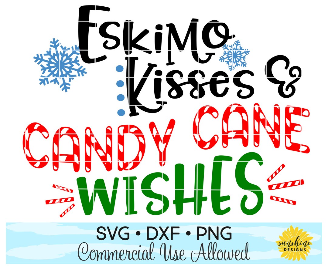 Eskimo Kisses & Candy Cane Wishes SVG DXF PNG, Christmas Svg, Girls ...