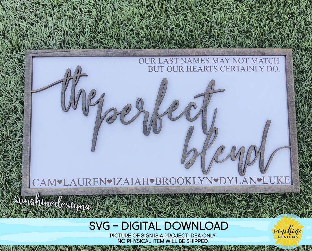 The Perfect Blend Sign SVG, Laser Cut File, Instant Download, Family ...