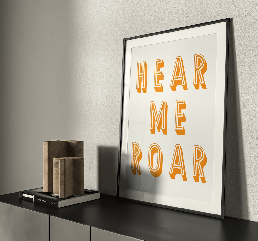 Hear Me Roar Sign, Bold Retro Word Poster, Motivational Quote Print ...