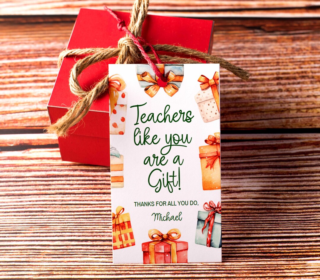 Editable Teachers Like You Are a Gift Christmas Tag, Teacher, Student ...