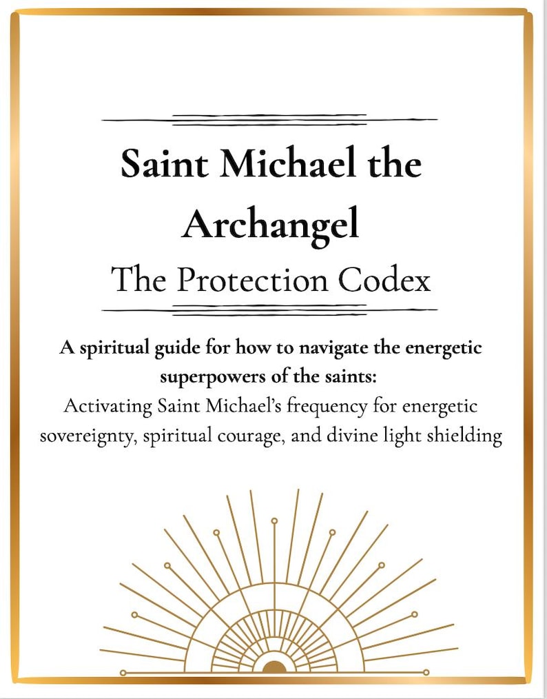 Saint Michael the Archangel | the Protection Codex | Spiritual Guide PDF for Energetic ...
