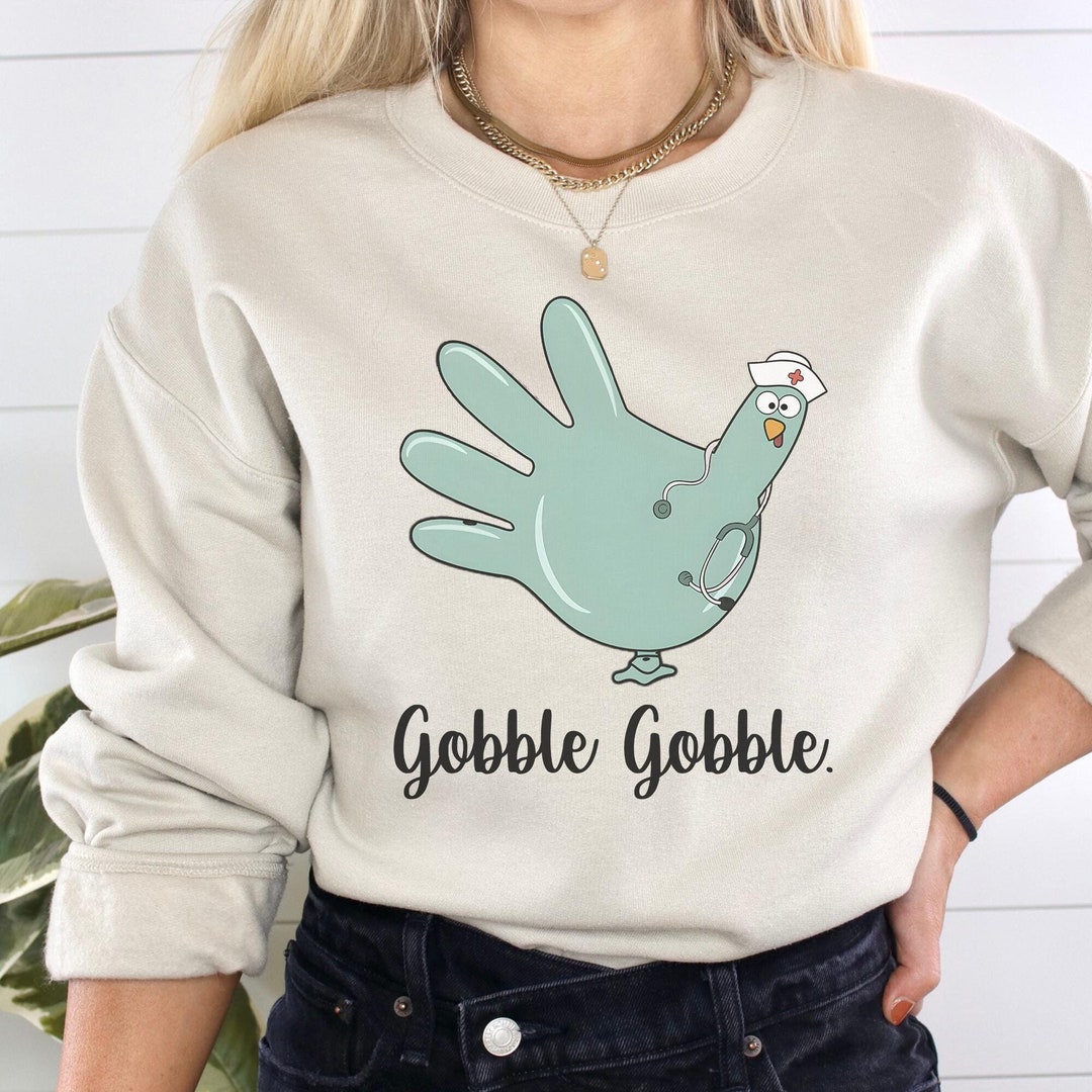 Turkey Glove Nurse Thanksgiving Sweatshirt, Gobble Gobble Nurse Sweater ...
